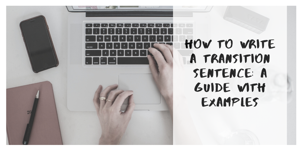 How To Write A Transition Sentence A Guide With Examples