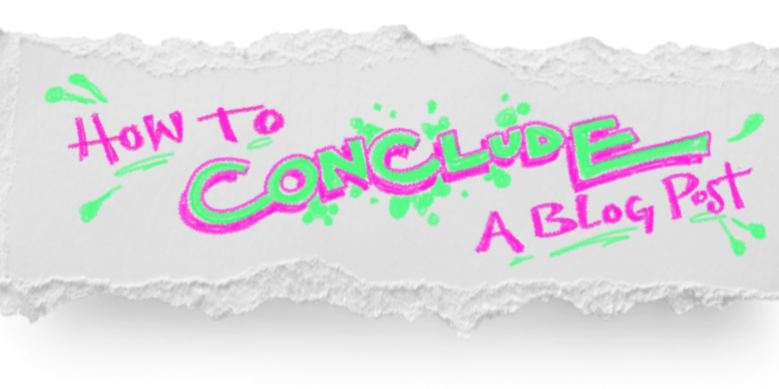 how-to-conclude-a-blog-post-a-formula-with-examples-hit-subscribe